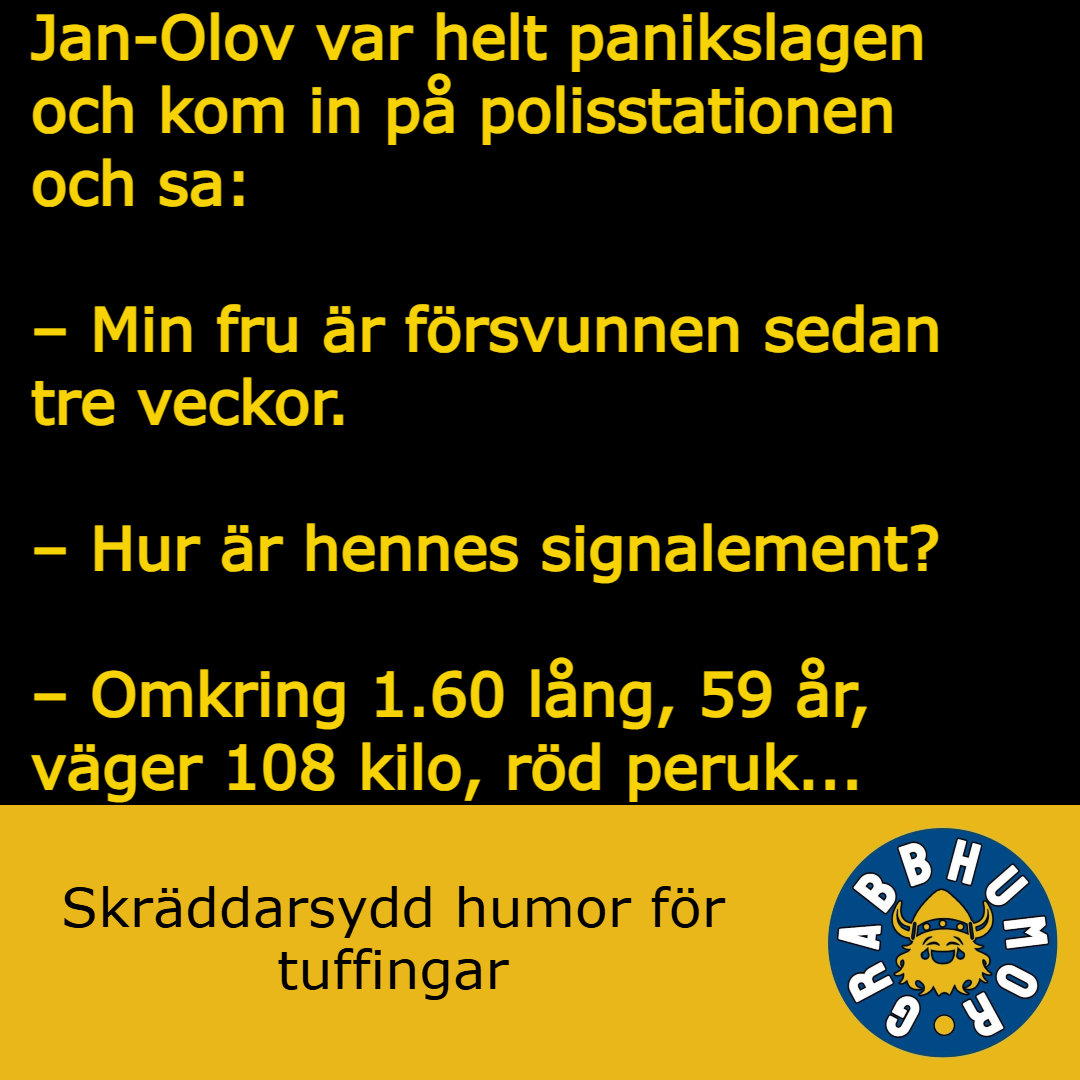 Han letar efter sin försvunna fru och går till polisen. Svaret han fick ...